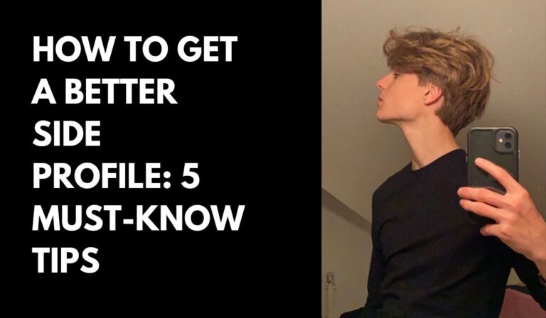 How to Get a Better Side Profile: 5 Must-Know Tips - Looksmaxxing